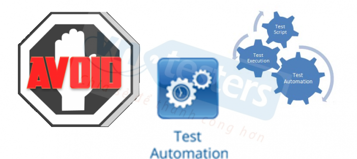 Vài điều cần tránh khi tự động hóa kiểm thử
